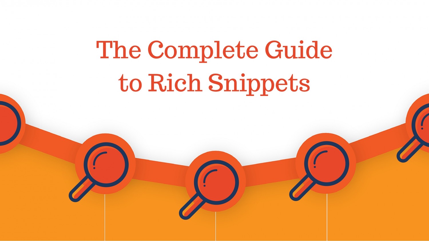 The Complete Guide to Rich Snippets