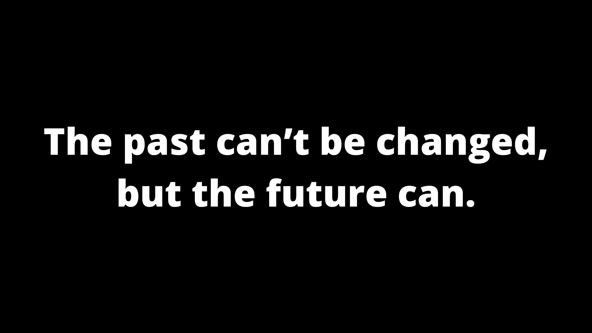 The future is ours. This is not the new normal.