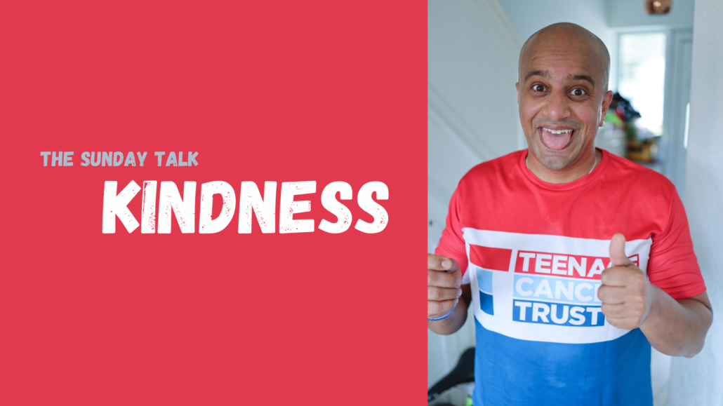 The Sunday Talk - Kindness